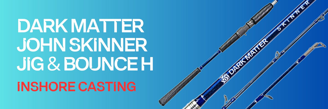 Dark Matter John Skinner Jig and Bounce Casting Rods - J&H Tackle